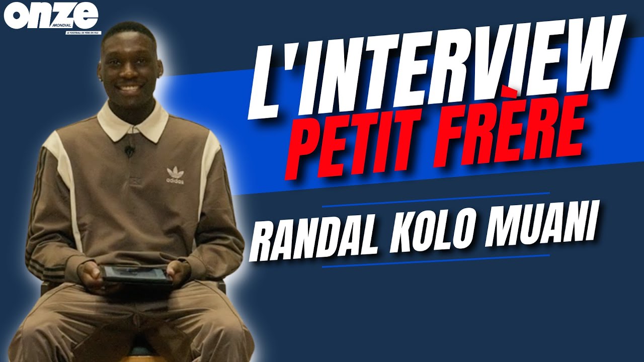 L'interview Petit Frère de Randal Kolo Muani ! - YouTube