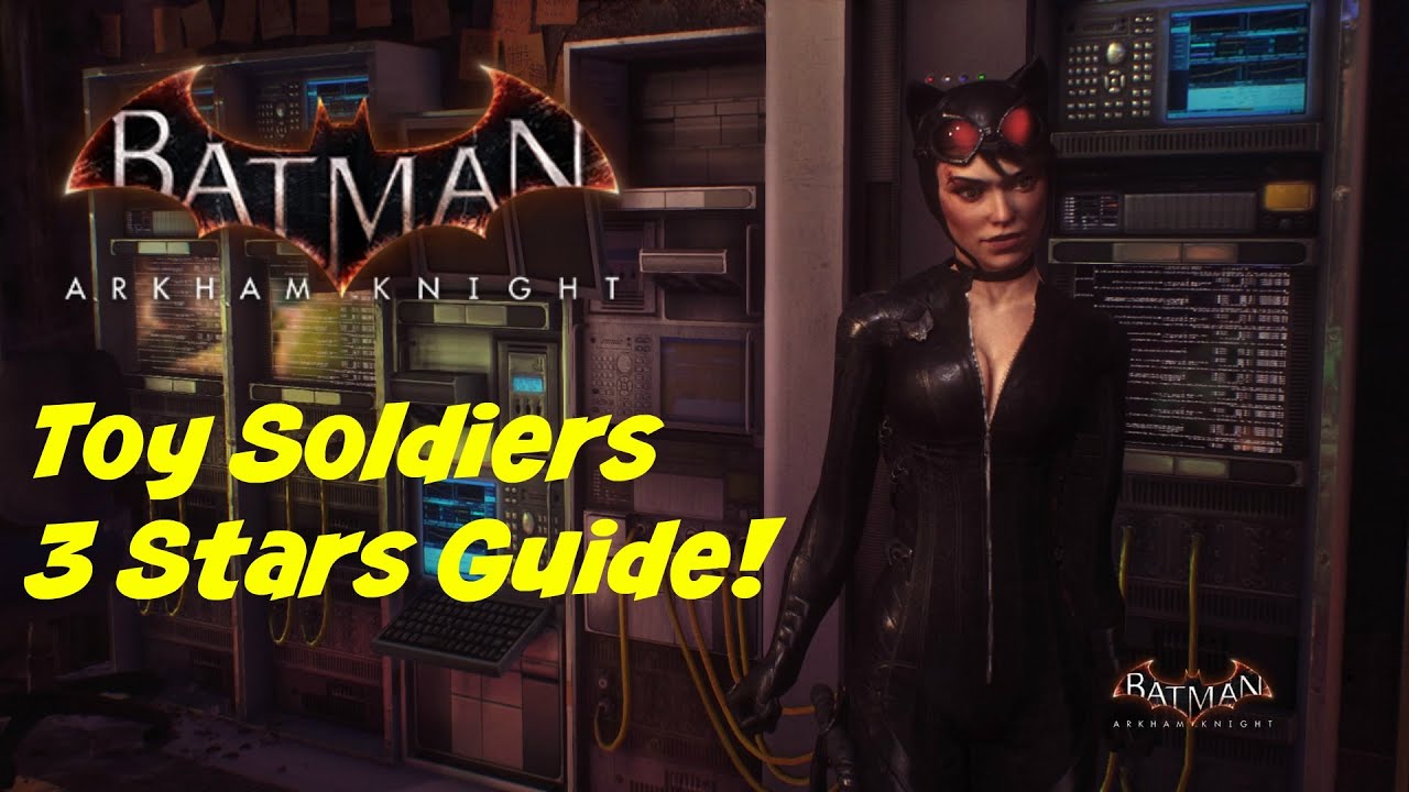 Batman Arkham Knight Toy Soldiers Easy 3 Stars Guide! - YouTube