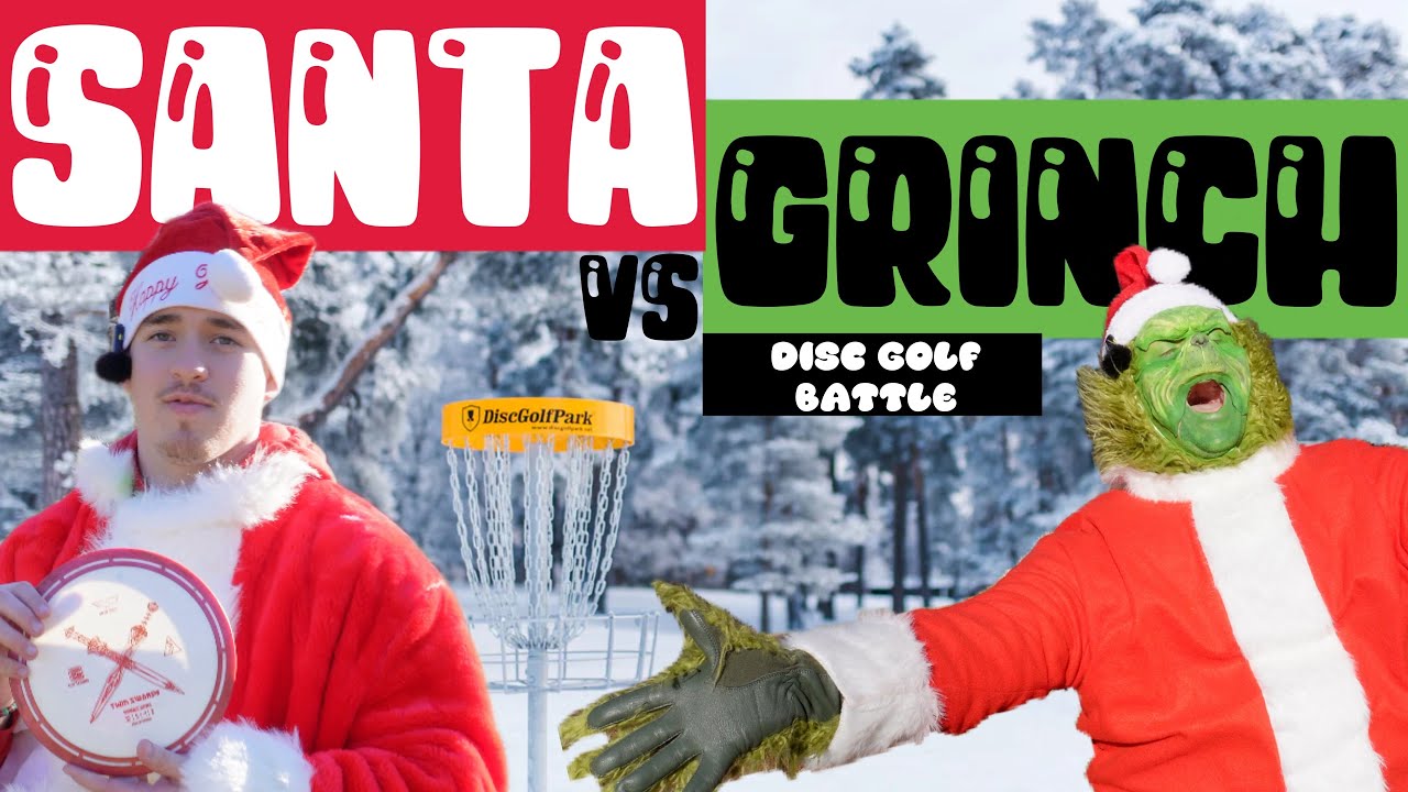 GRINCH VS SANTA DISC GOLF EDITION!!! - YouTube
