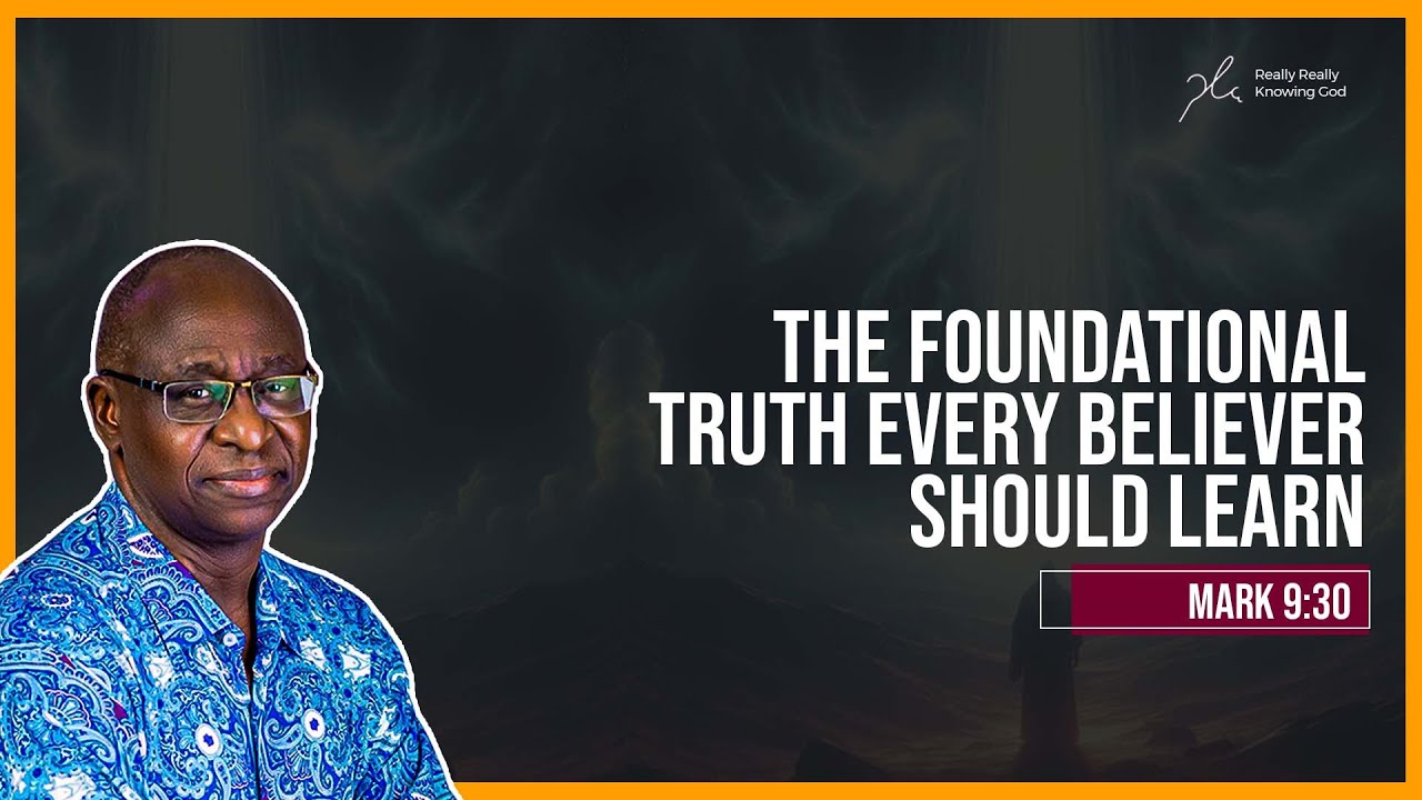 The Foundational Truth Every Believer Should Learn - Daily Devotional ...