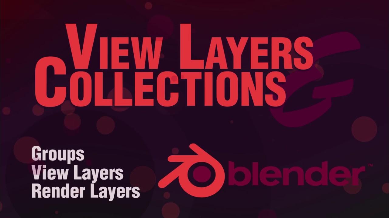 Blender 2.8 Beginner Tutorial : Collections, View Layers and render layers - YouTube