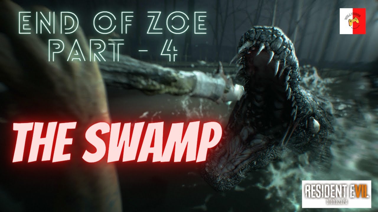 END OF ZOE - (PART 4 - THE SWAMP / WATER STAGE) - JOE BAKER - RESIDENT ...