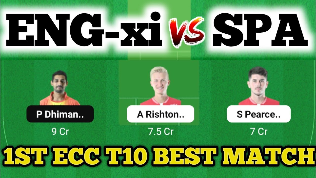 eng xi vs spa dream11 prediction, spa vs eng xi dream11, england xi vs ...