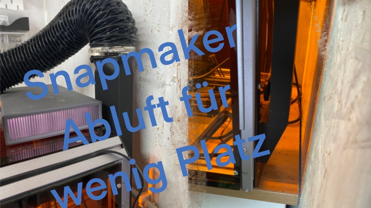 Snapmaker Abluft für wenig Platz | 4K - YouTube