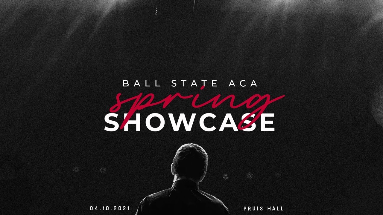 Ball State ACA Spring Showcase 2021 - YouTube