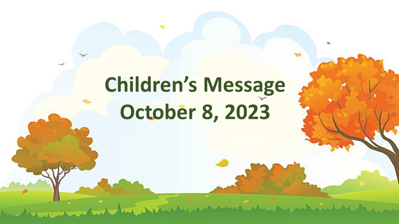 Children's Message 10/08/2023 - YouTube