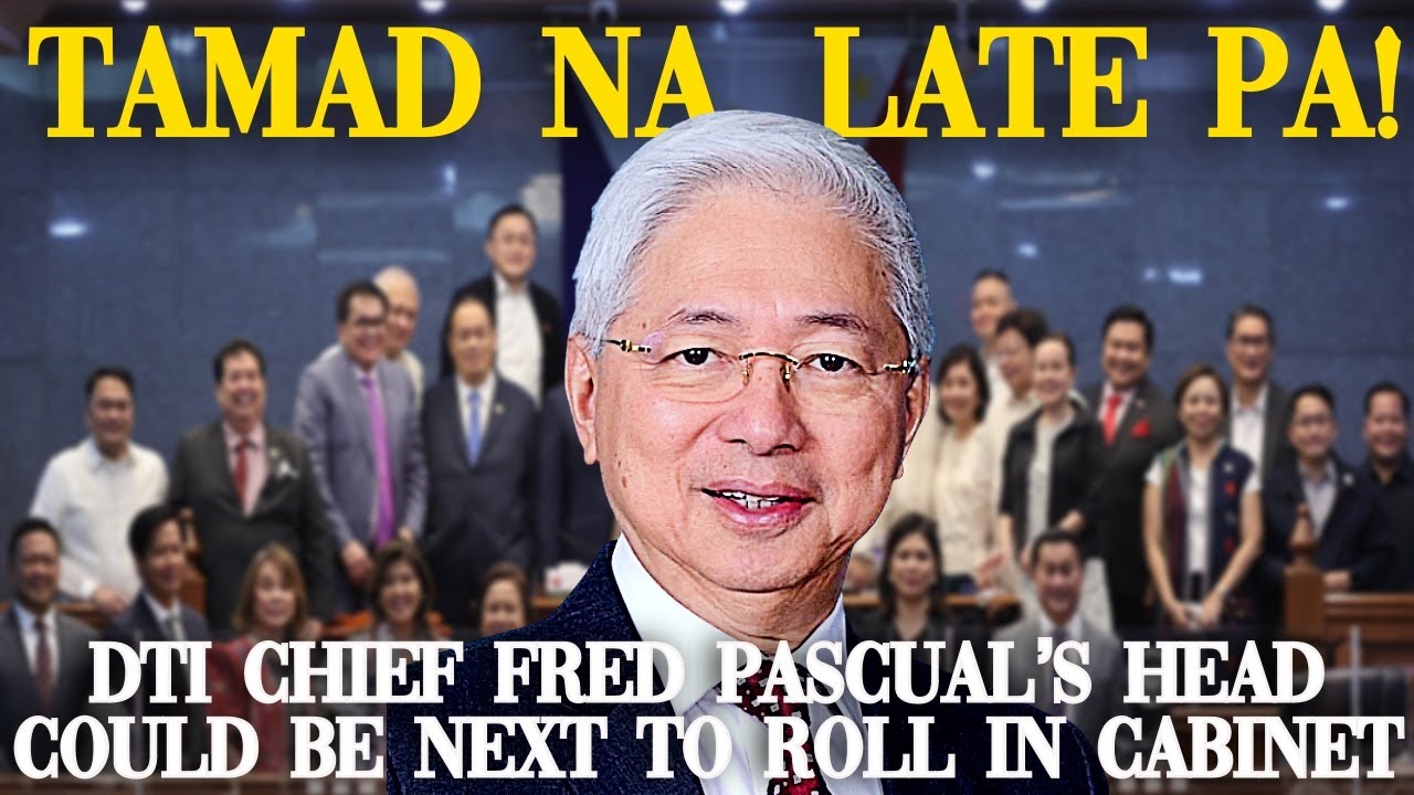 Tamad na, late pa! DTI chief Fred Pascual’s head could be next to roll ...