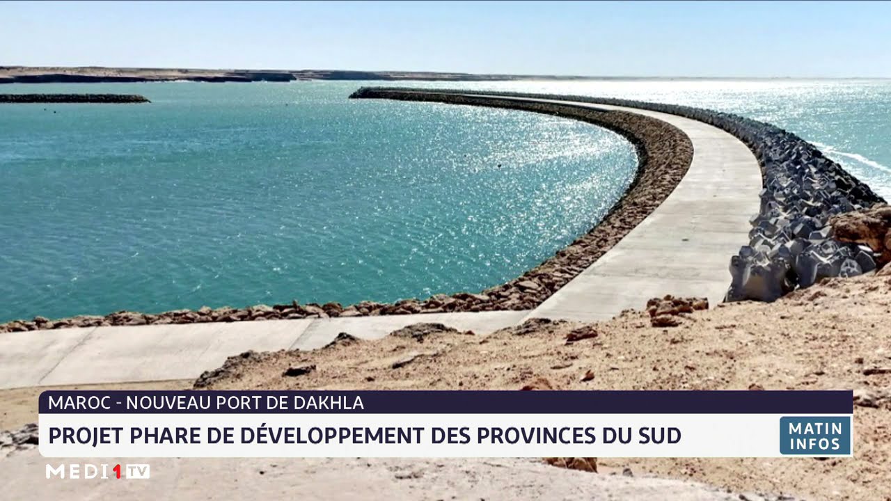 Nouveau port de Dakhla: projet phare de développement des provinces du ...