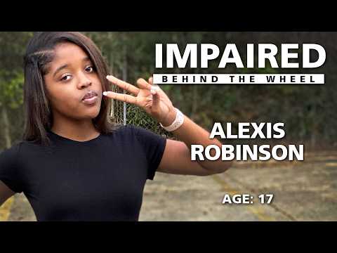 IMPAIRED DRIVING - Alexis Robinson's Story