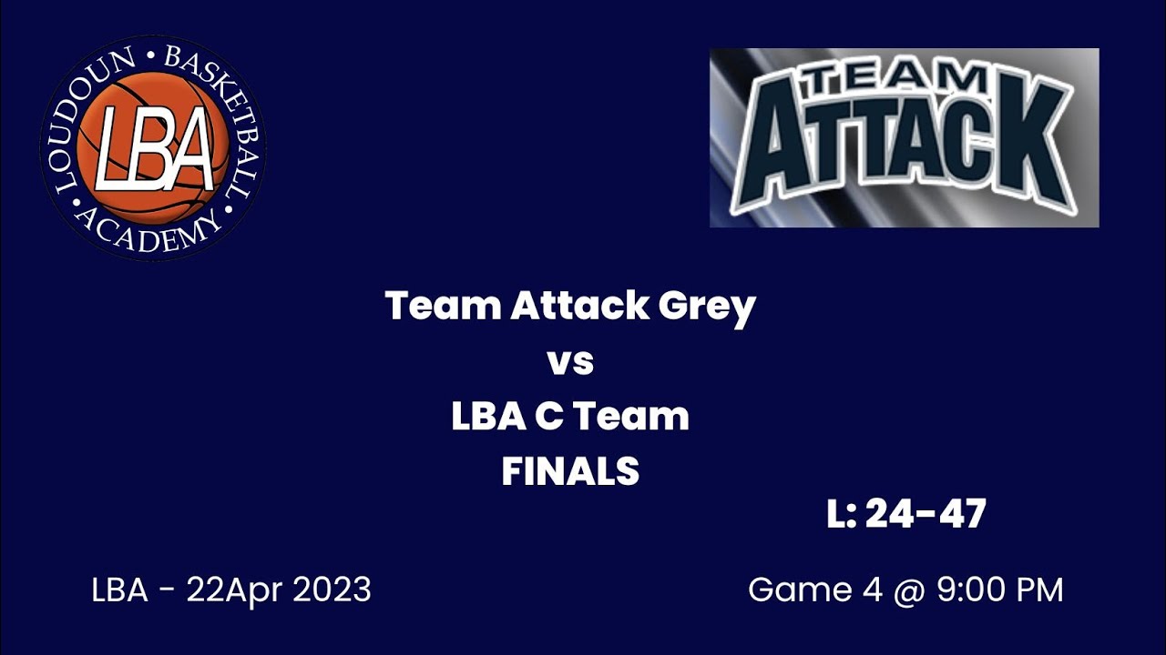 LBA Team Attack Grey vs LBA C Team - 22Apr Game 4 - FINALS - YouTube