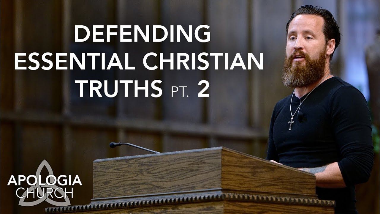 Sermon: Defending Essential Christian Truths Pt.2 - YouTube