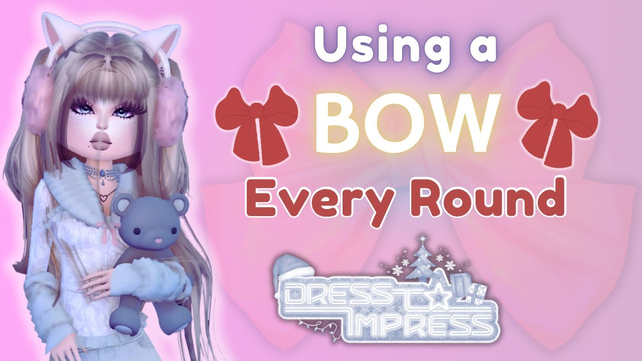 USING BOWS EVERY ROUND IN DRESS TO IMPRESS (Roblox dti) - YouTube