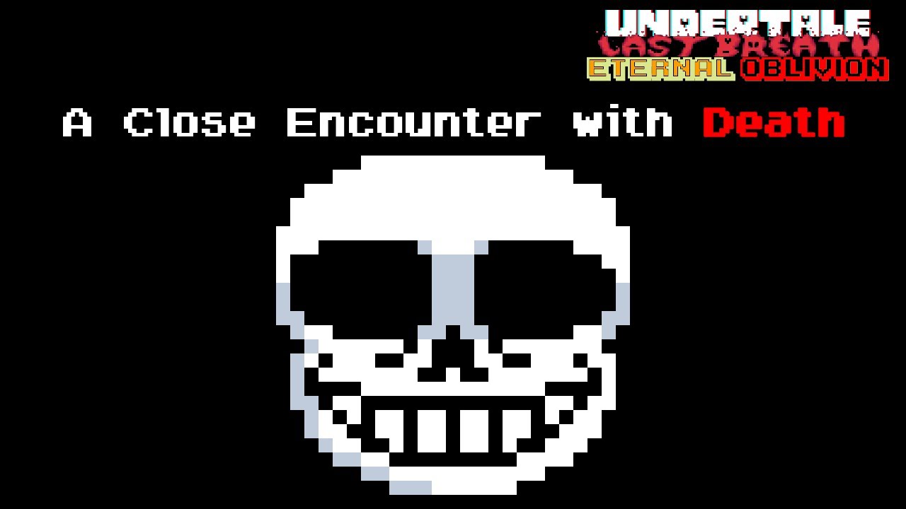 [Undertale Last Breath: Eternal Oblivion] Phase 1.5 - A Close Encounter ...