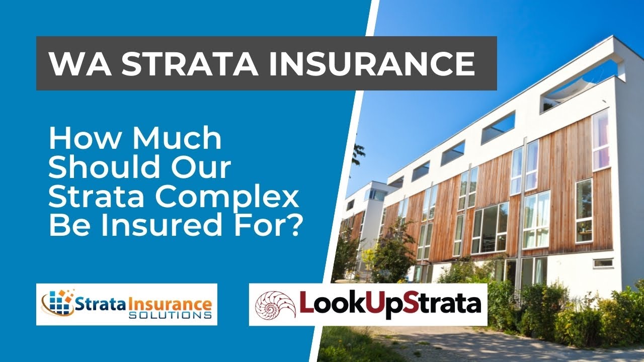 WA: How Much Should Our Strata Complex Be Insured For? | LOOKUPSTRATA ...