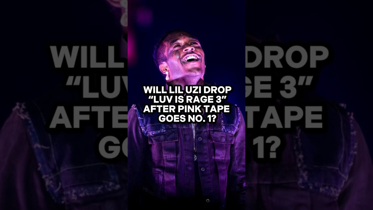 Will Lil Uzi Drop Luv is Rage 3 After Pink Tape Goes No. 1? #liluzivert ...