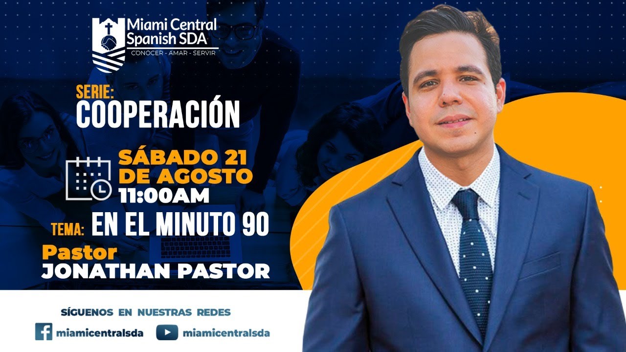 en el minuto 90 | Pr Jonathan Pastor | Serie Cooperación | Miami ...