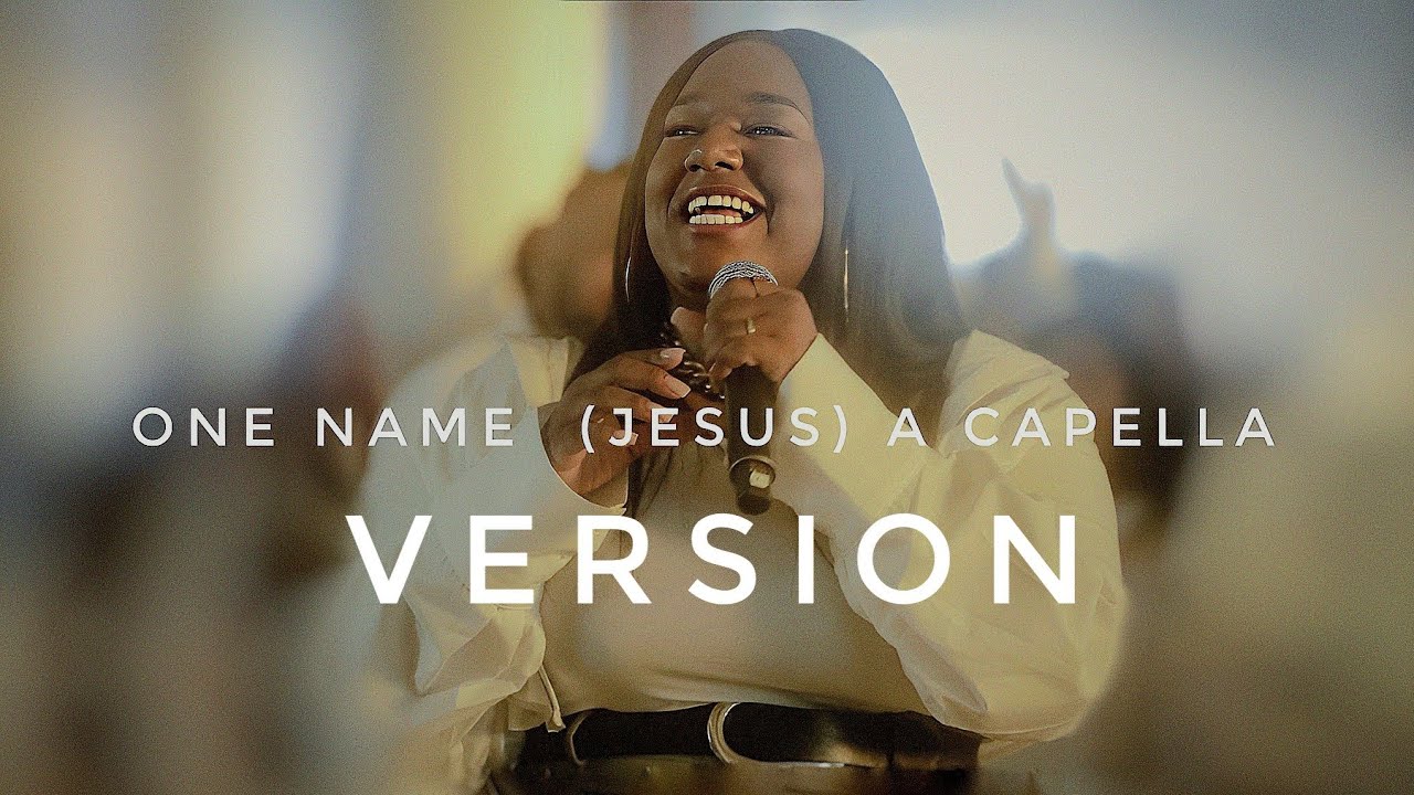One Name - Jesus | Naomi Raine (A capella Version) - YouTube