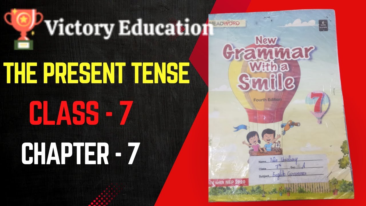 Class 7 | Chapter 7 - The Present Tenses : " Present Perfect Tense with ...
