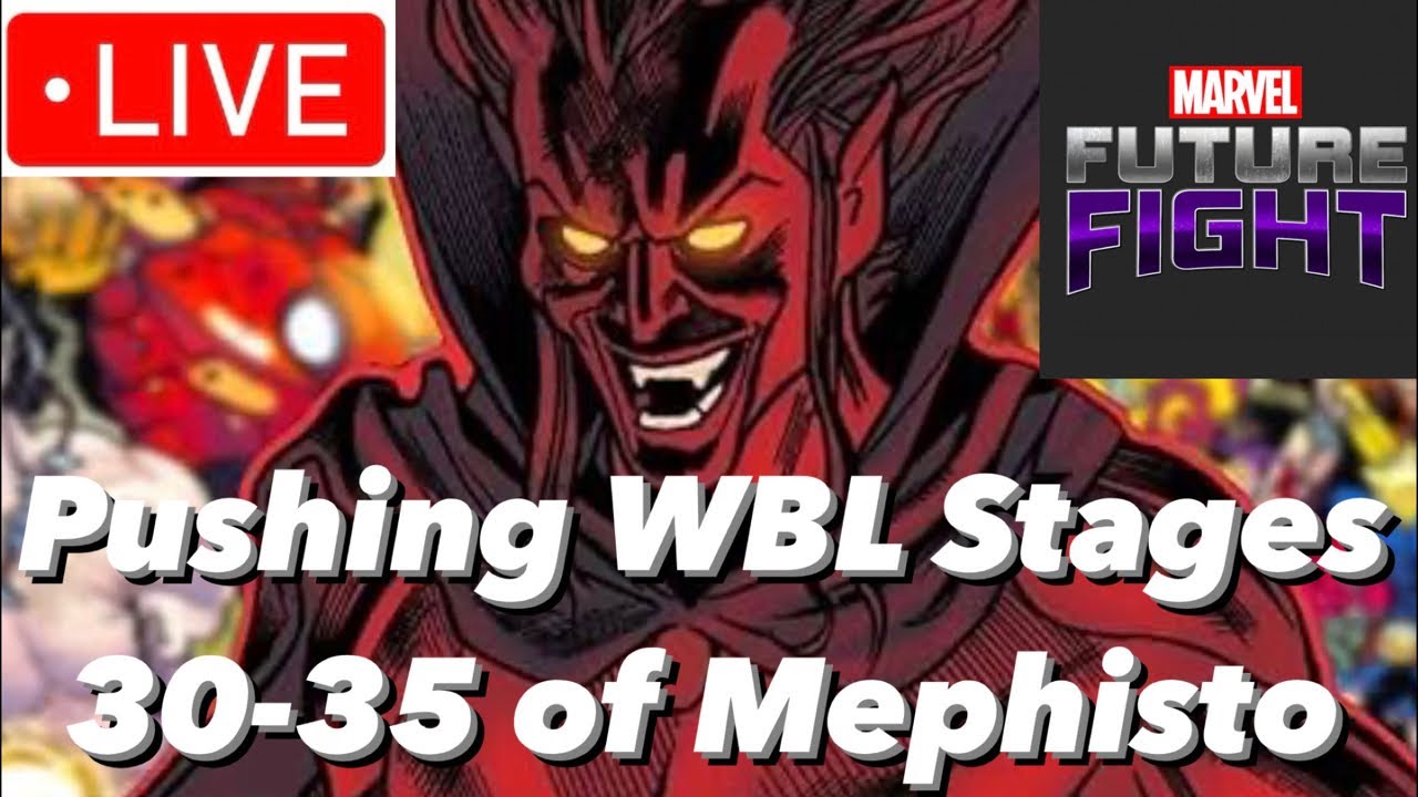Pushing WBL Stages 30-35 of Mephisto!!! - Marvel Future Fight - YouTube