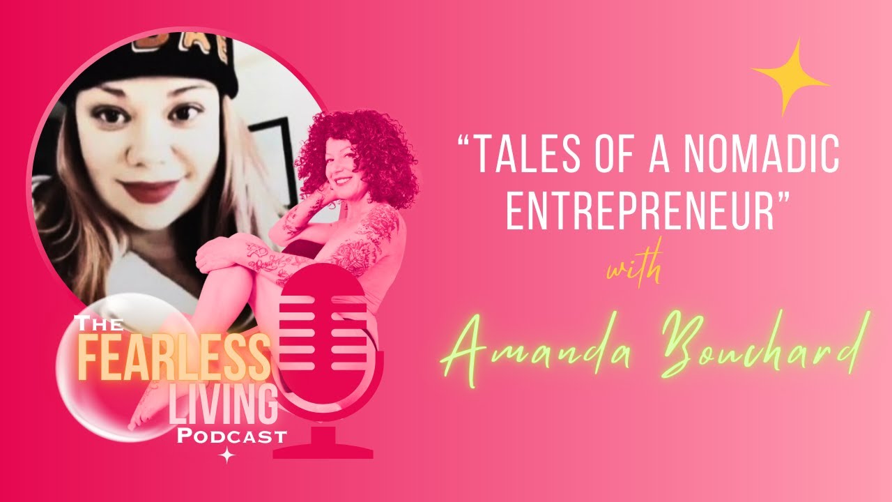 Tales of a Nomadic Entrepreneur with Amanda Bouchard - YouTube