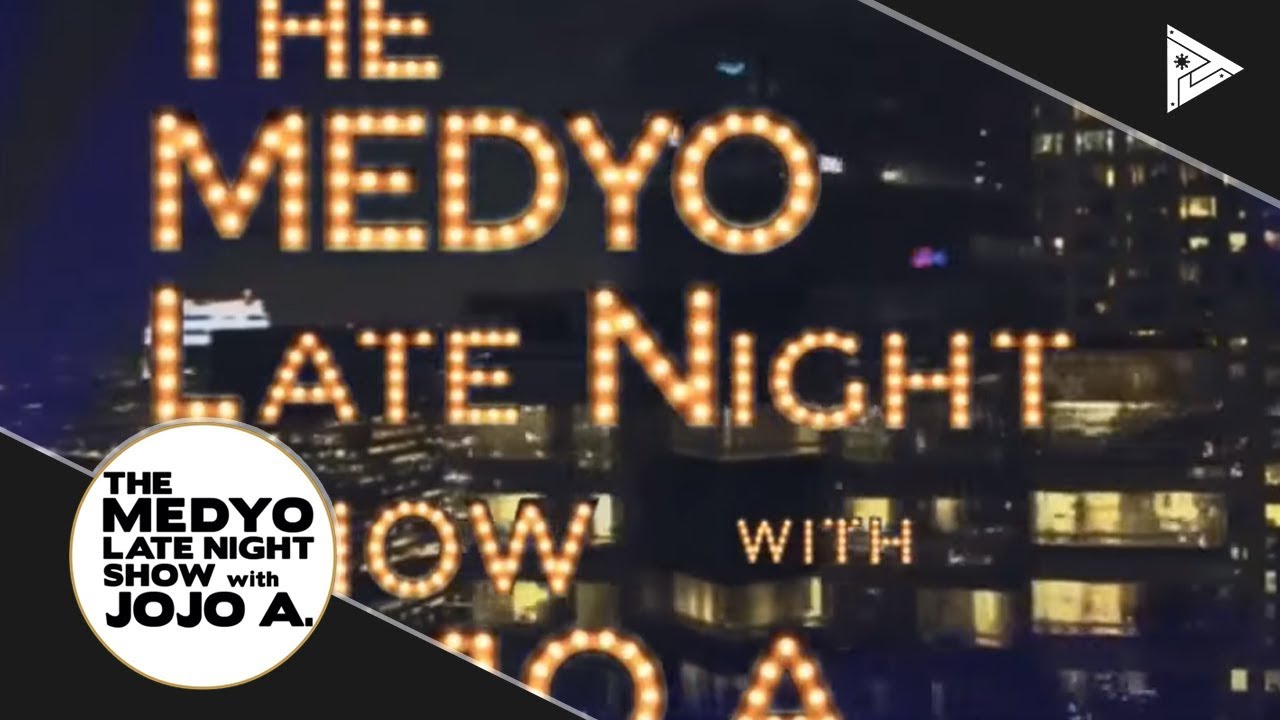 The Medyo Late Night Show with Jojo A. (Part 1) - YouTube