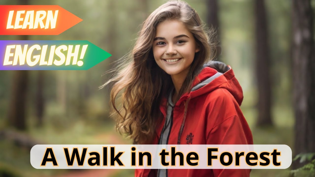 Improve Your English A Walk in the Forest Listening Skills - YouTube