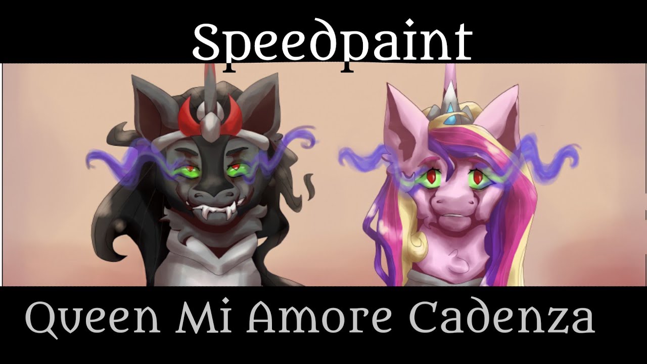 Queen Mi Amore Cadenza (Cadense) - mlp Speedpaint - YouTube