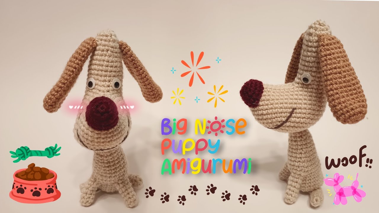 Crochet Tutorial: Big Nose Puppy Amigurumi - YouTube