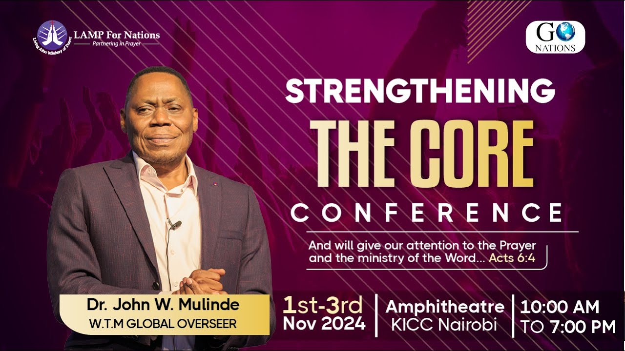 STRENGTHENING THE CORE CONFERENCE | DR.JOHN W. MULINDE | 1ST NOVEMBER ...