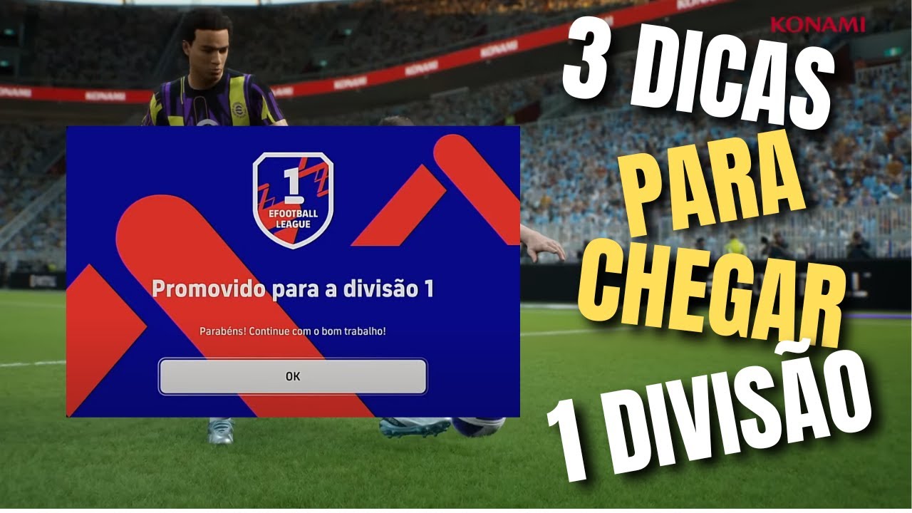 3 DICAS QUE VÃO TE AJUDAR A CHEGAR NA 1 DIVISÃO DO EFOOTBALL - YouTube