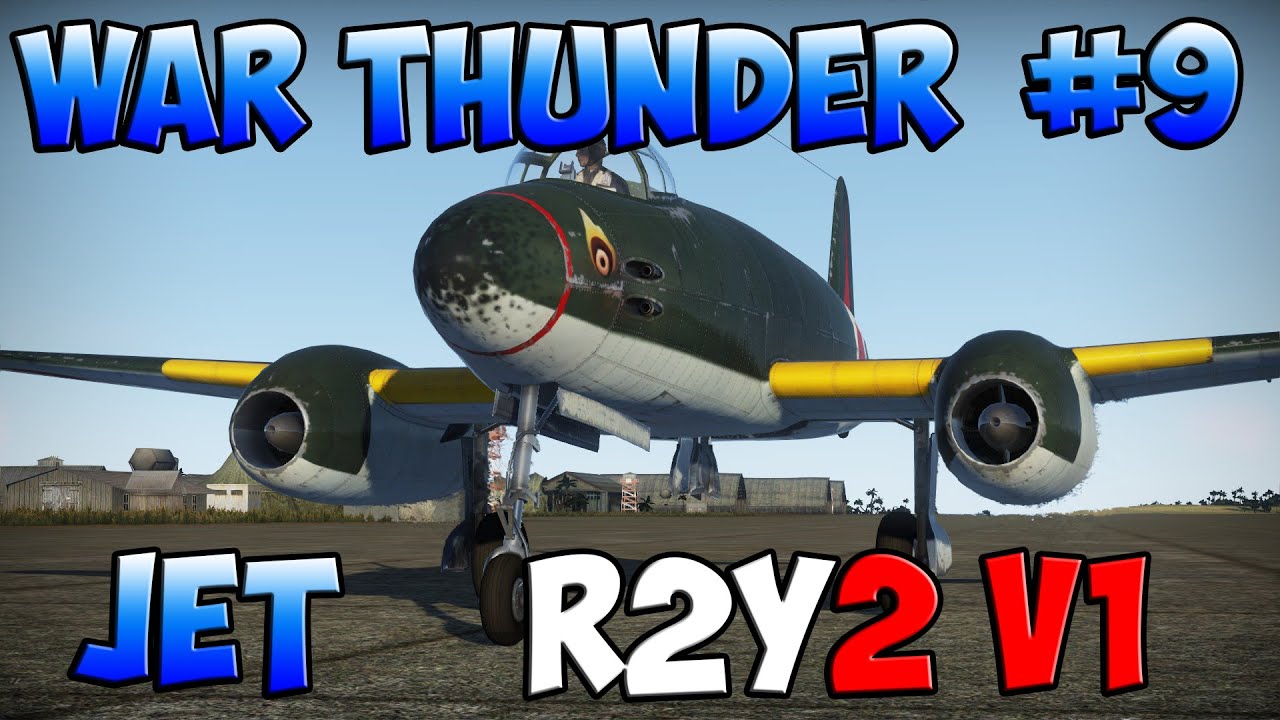 War Thunder gameplay #9 jet Le R2Y2 V1 [FR] [RB] - YouTube
