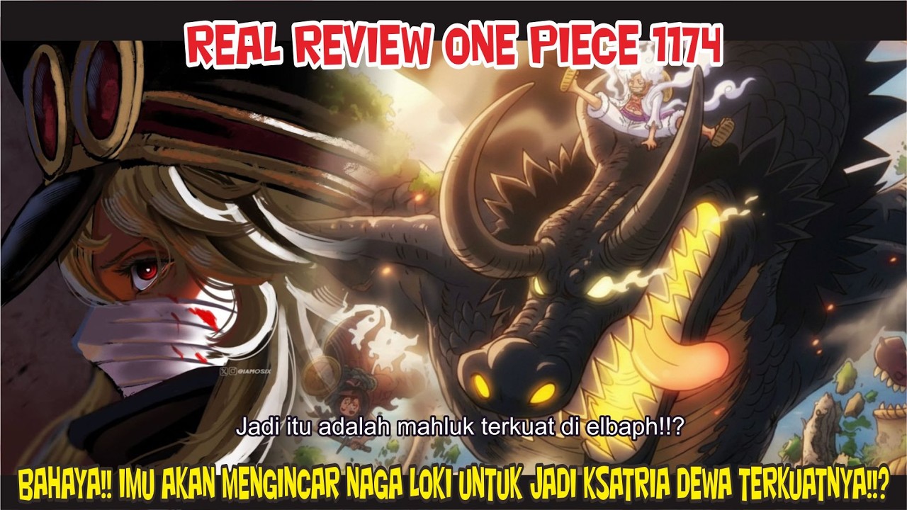 REAL REVIEW ONE PIECE - BAHAYA!! IMU AKAN MENGINCAR NAGA LOKI UNTUK ...