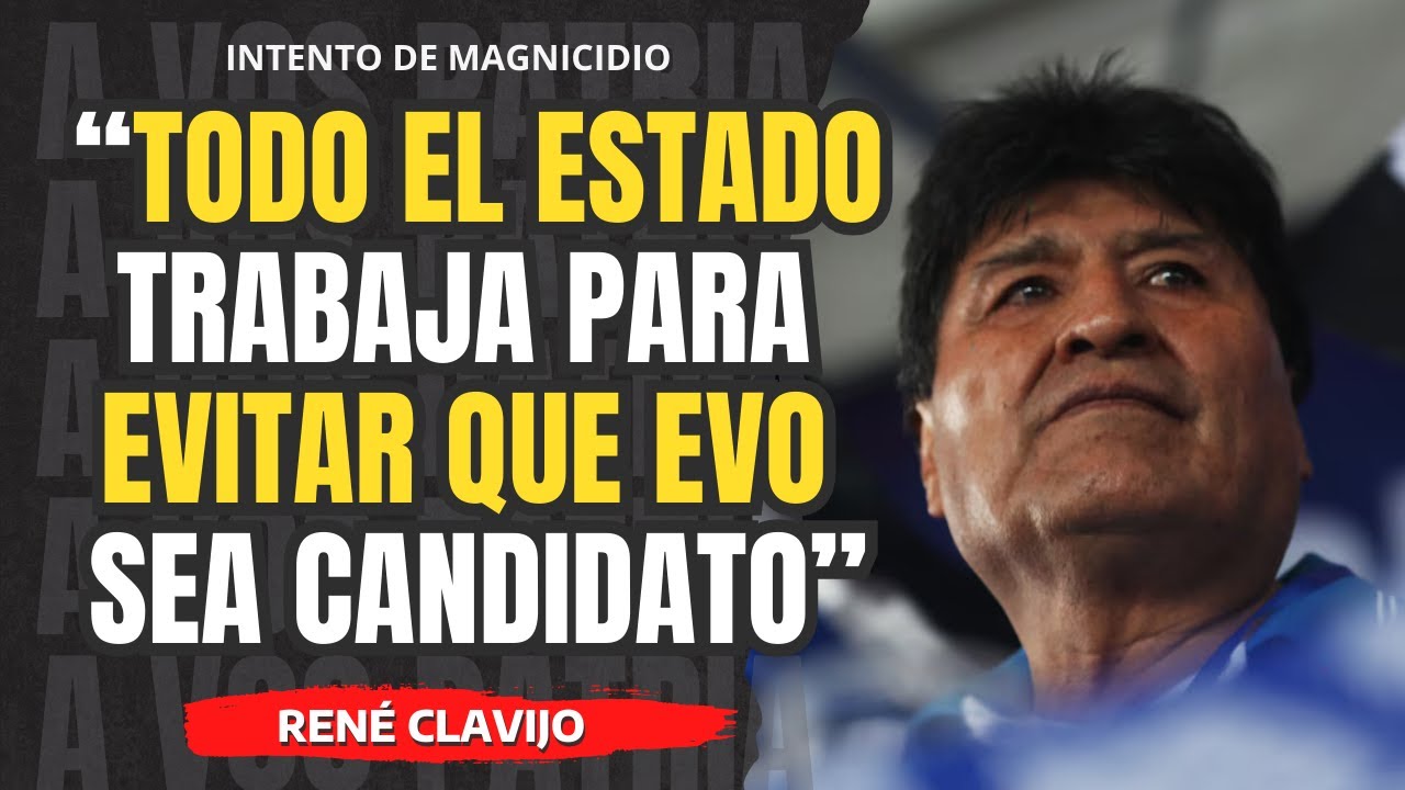 Evo Morales en peligro: el testimonio de René Clavijo sobre el atentado ...