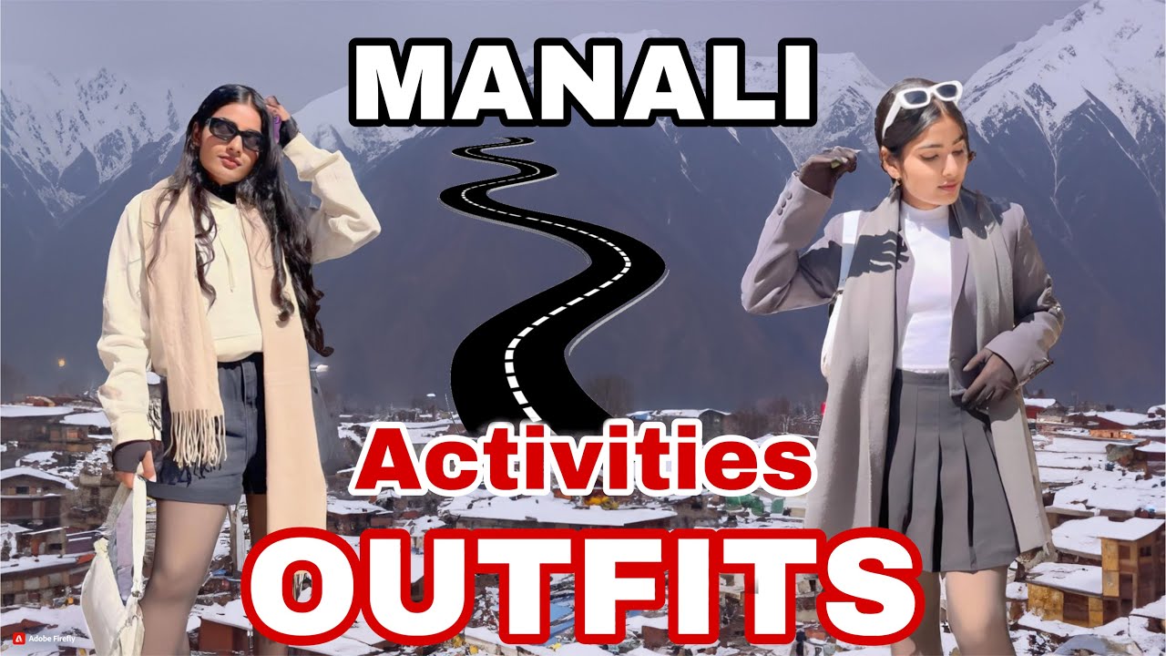 MANALI outfit ideas | Himachal Pradesh | lookbook #manalitrip - YouTube
