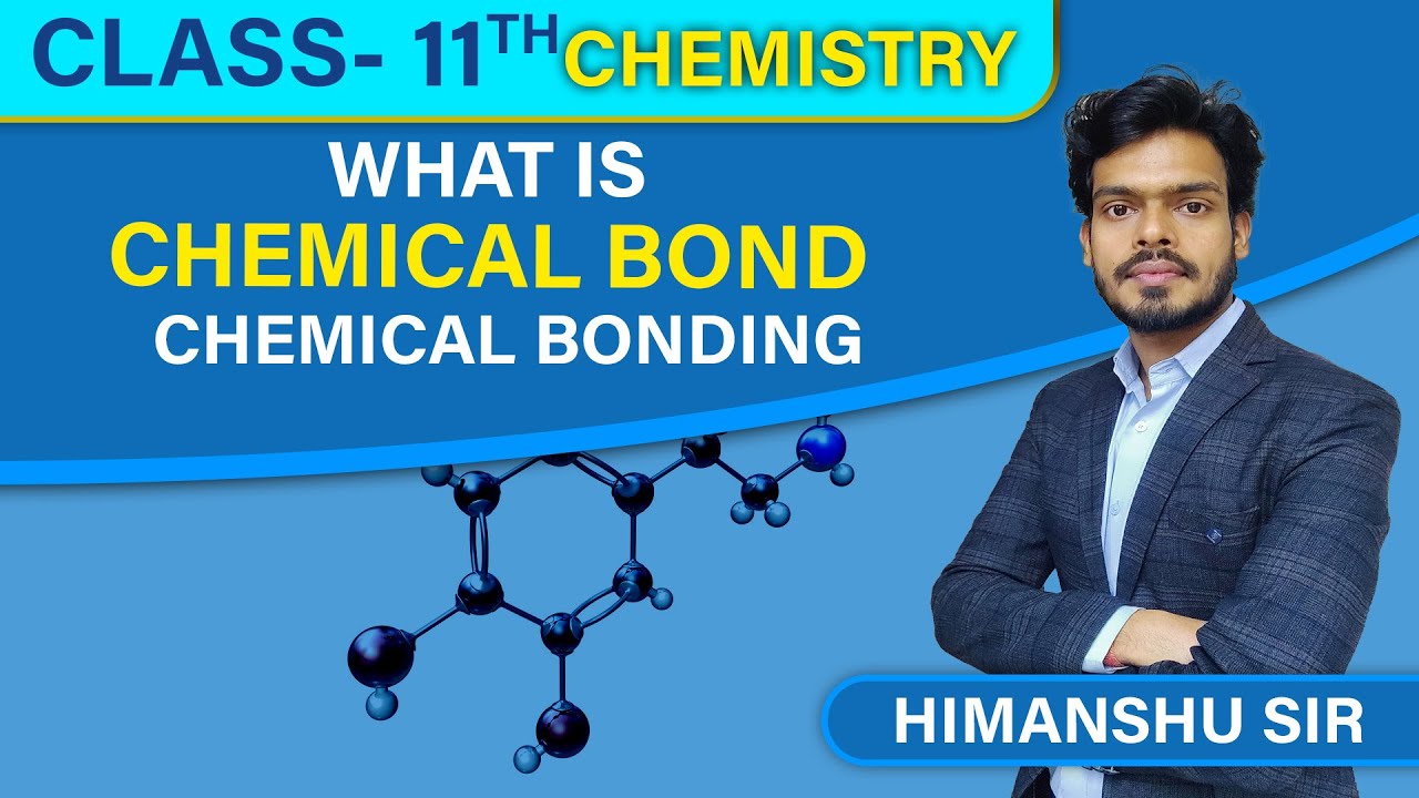 What is a Chemical bond |Chemical bonding| IIT/NEET | CLASS 11 TOPIC ...