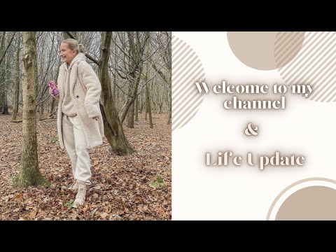 WELCOME TO MY CHANNEL & LIFE UPDATE | GETTING BACK INTO ROUTINE | CHLOE FOSTER