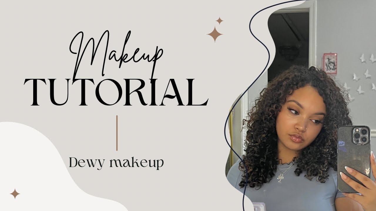 Dewy Makeup Tutorial - YouTube
