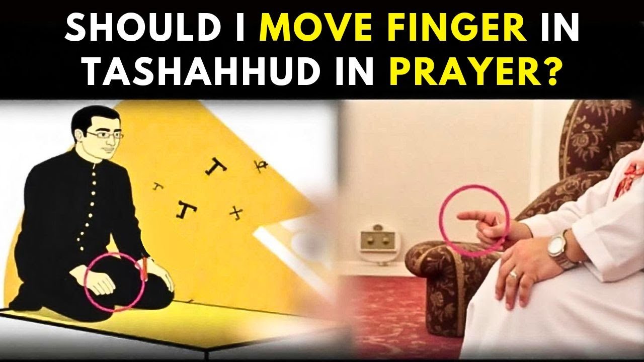 WATCH THIS Before You RAISE FINGER in Tashahhud During SALAH - YouTube