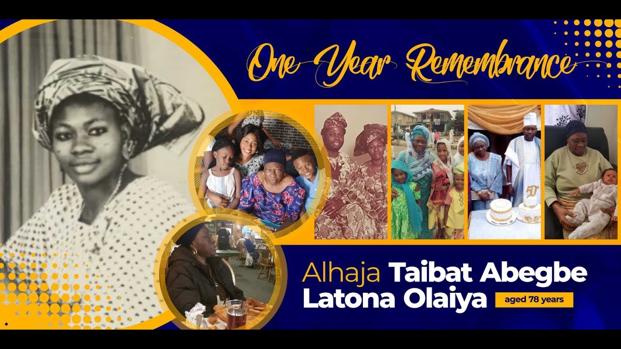 A Year Remembrance of Alhaja Taibat Abegbe Latona olaiya - YouTube