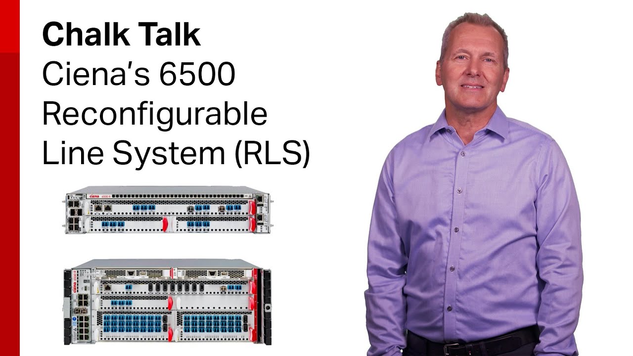 Chalk Talk: Ciena’s 6500 Reconfigurable Line System (RLS) - YouTube