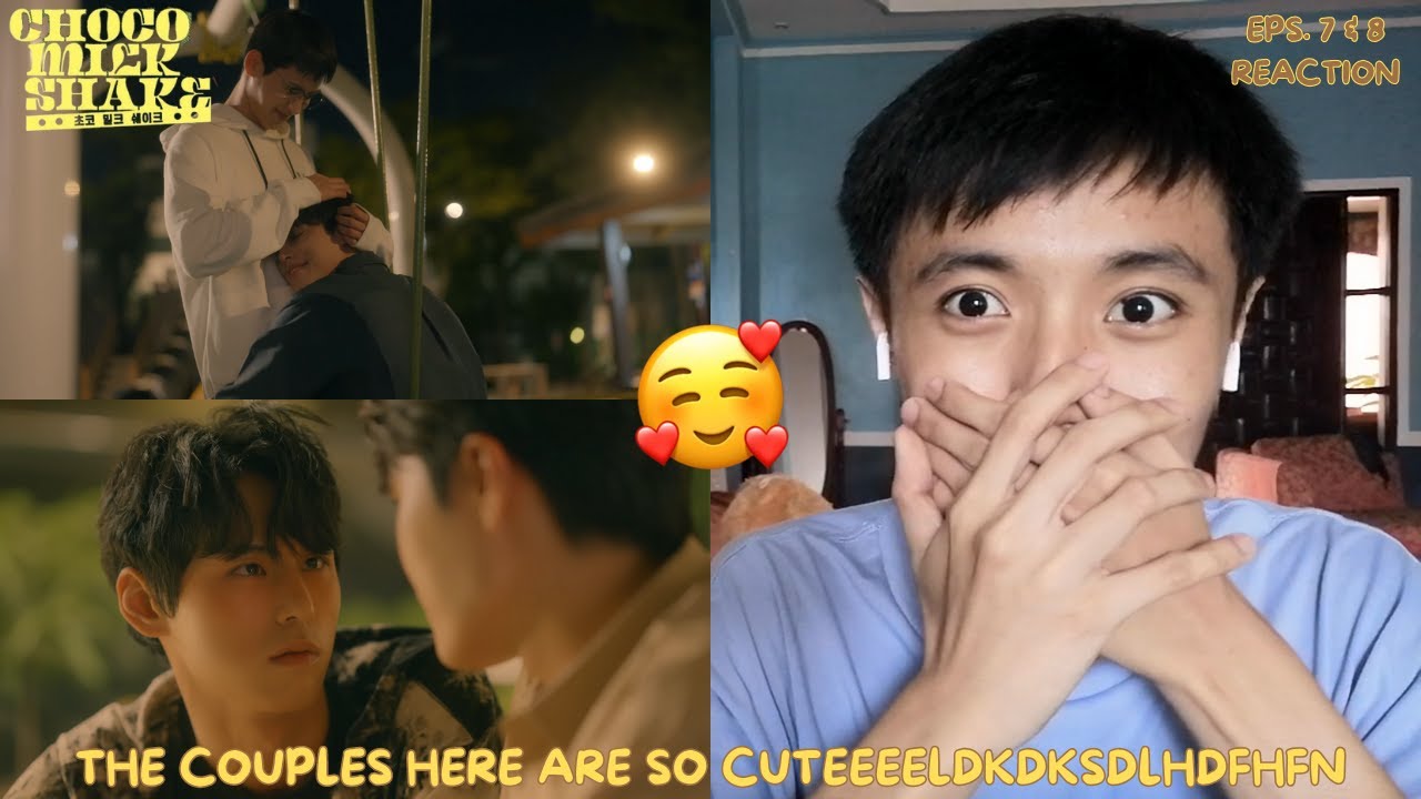 [CHOCO AND MILK DESERVES TO BE LOVED!!! TT] Choco Milk Shake (초코밀크쉐이크) EPs. 7 + 8 REACTION - YouTube