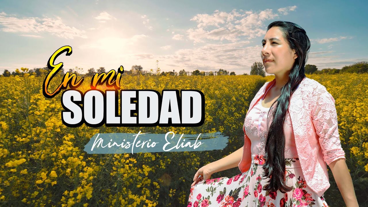 Ministerio Eliab - En mi Soledad (PRIMICIA 2022) - YouTube