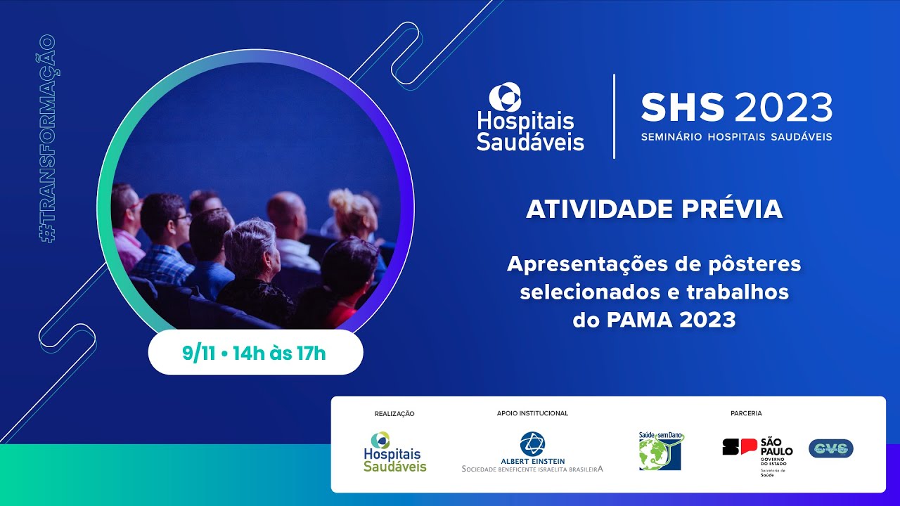 9/11 - SHS 2023 | Apresentação de Pôsteres e trabalhos do PAMA 2023 ...