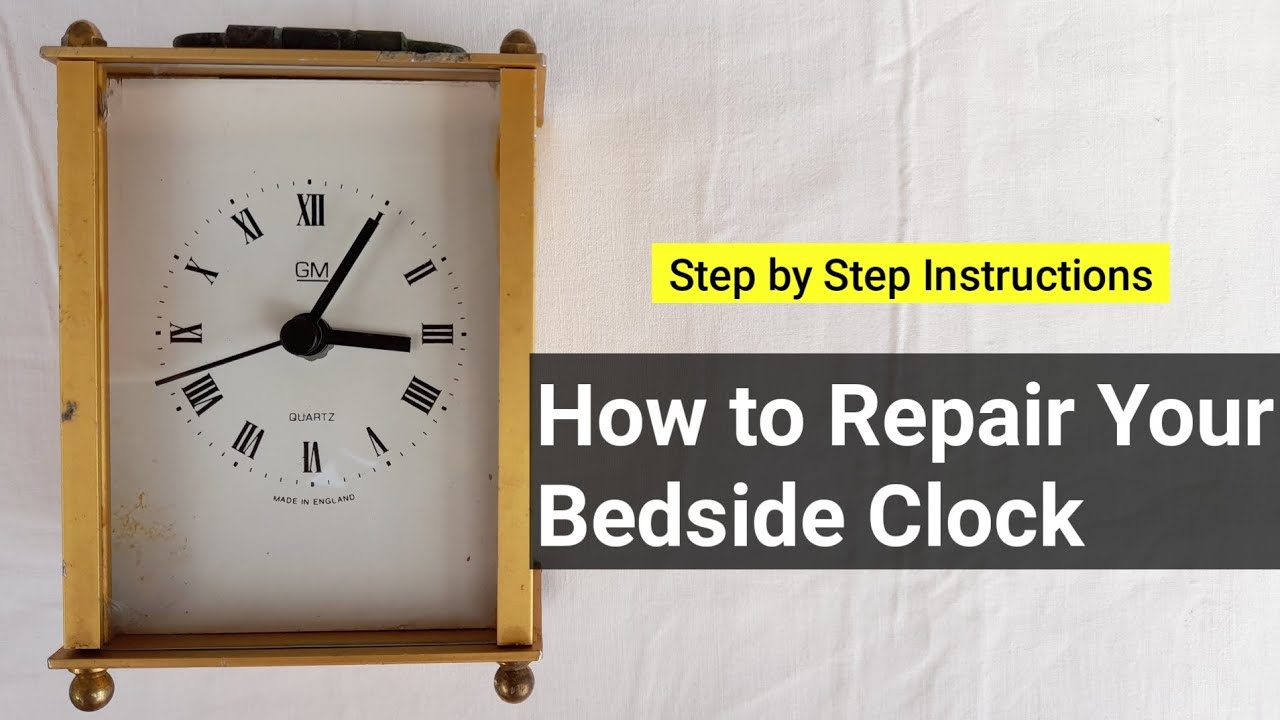 Fix Your Bedside Clock | DIY #clockrepair #clocks - YouTube
