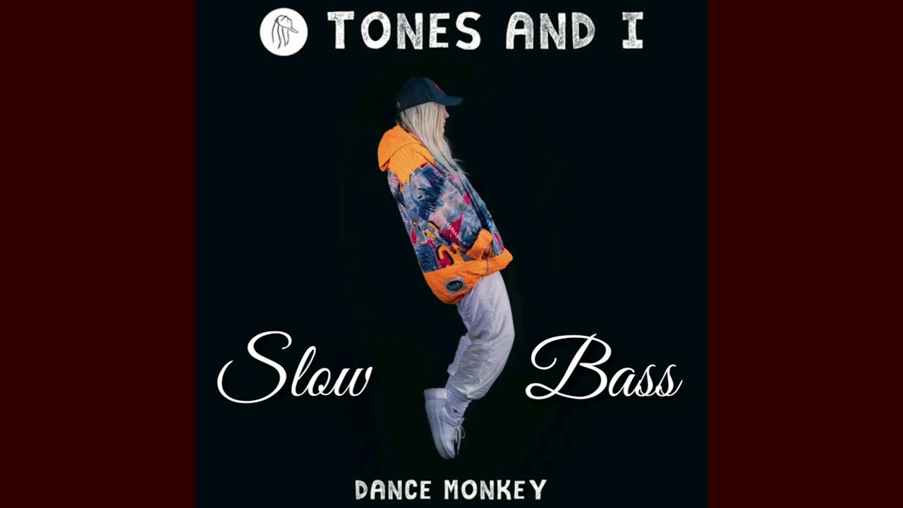 Dance Monkey | Slow & Bass - Edit - YouTube