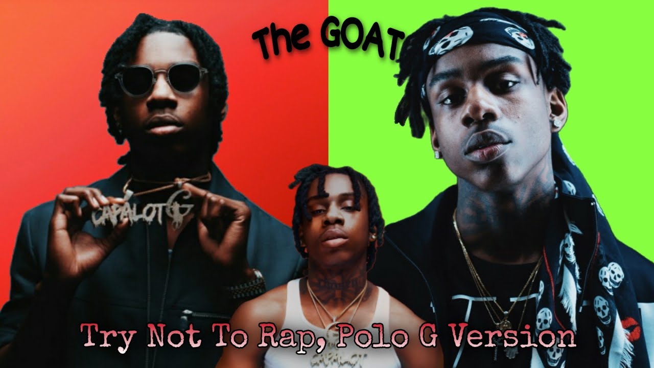 Try Not To Rap, **Polo G Version** - YouTube