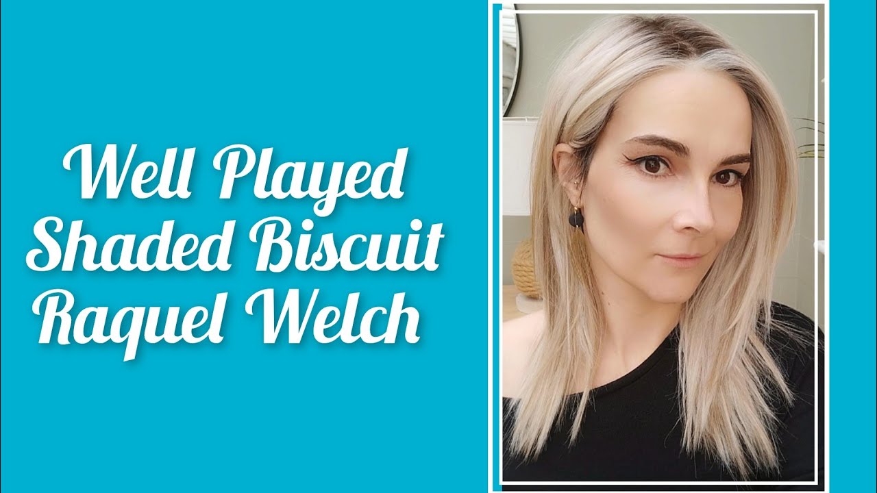 Great for Beginners: Well Played | Shaded Biscuit | Raquel Welch | #wig ...