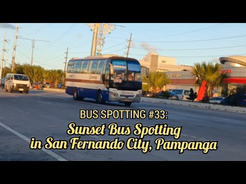 BUS SPOTTING #33: Sunset Bus Spotting in San Fernando City Pampanga - YouTube
