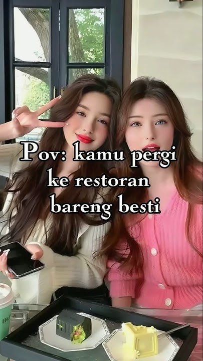 POV: PERGI KE RESTORAN BARENG BESTI #fyp #pov #tranding - YouTube