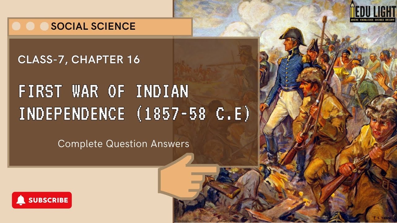 'FIRST WAR OF INDIAN INDEPENDENCE'(1857-58 C.E)chapter no-16 Social ...